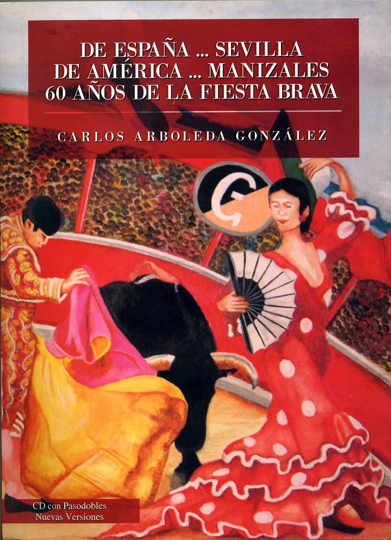 60 años de la fiesta brava en Manizales